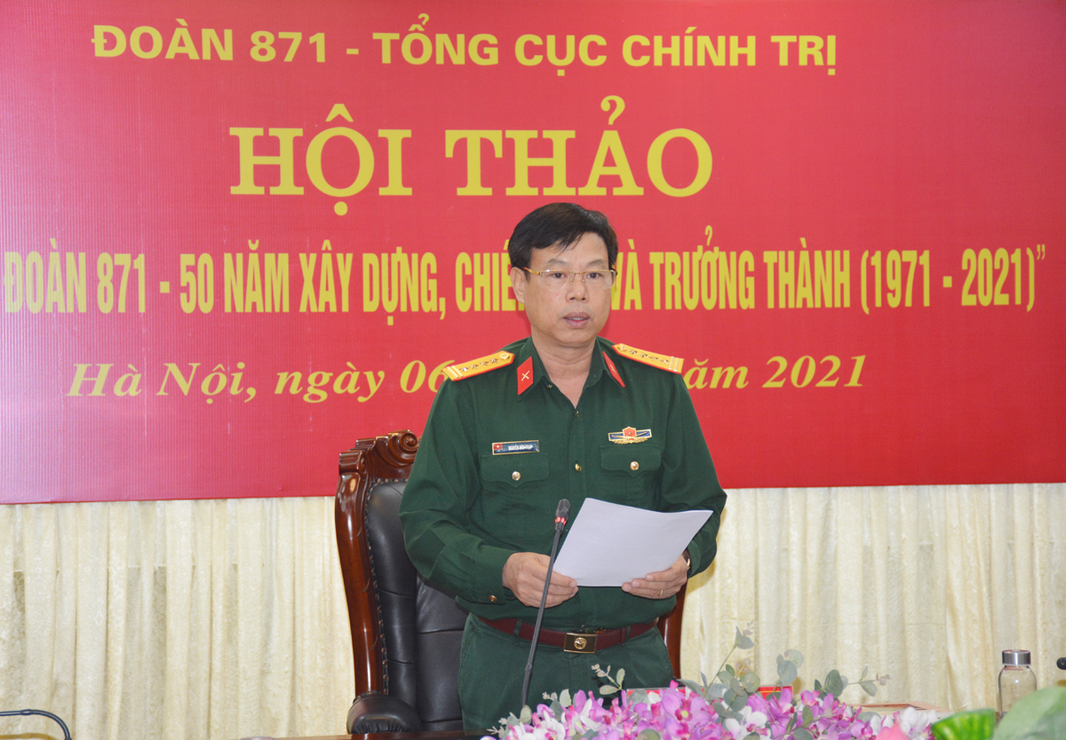 Đoàn 871 (Tổng cục Chính trị) tổ chức hội thảo lịch sử kỷ niệm 50 năm ...