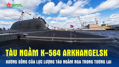 Tàu ngầm K-564 Arkhangelsk – Xương sống của lực lượng tàu ngầm Nga