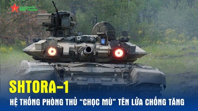 Shtora-1 - Hệ thống phòng thủ chủ động “chọc mù” tên lửa chống tăng
